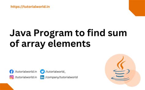 Java Program To Find Sum Of Array Elements Tutorial World