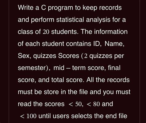 Write A C Program To Keep Records And Perform Statistical Analysis For A Class Of 20 Babes