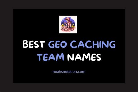 200 Geocaching Team Names Adventurous Clever And Treasure Hunting