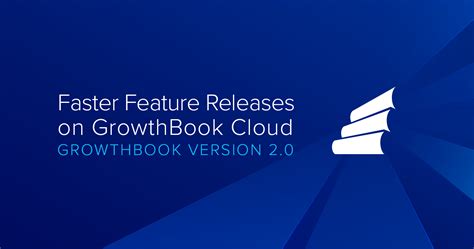 Faster Feature Releases On Growthbook Cloud