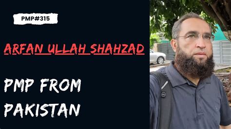 Arfan Ullah Shahzad Pmp Success Story Youtube
