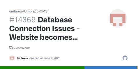 Database Connection Issues Website Becomes Unresponsive Connection Pool · Issue 14369