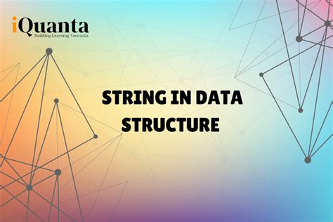 String In Data Structure Its Types And Complexity Analysis IQuanta