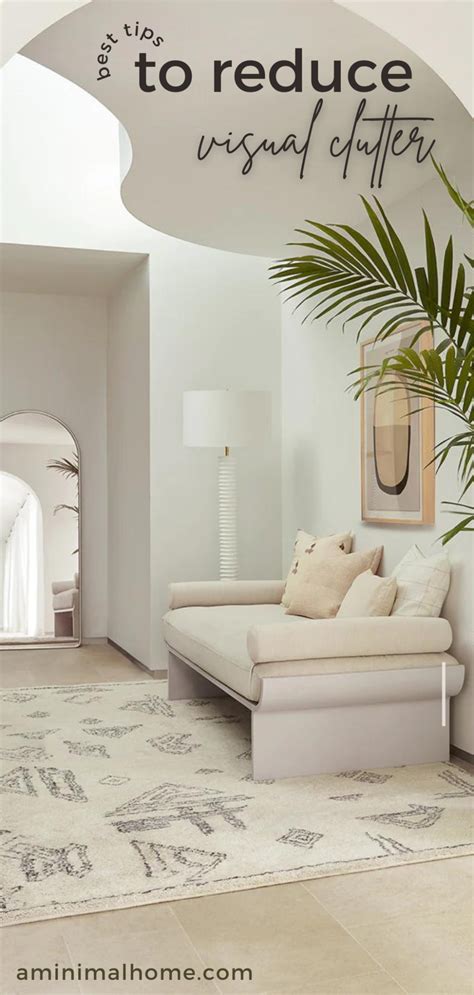 Reduce Visual Clutter In Your Home With These 10 Tips A Minimal Home