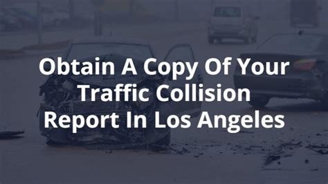 How To Obtain A Copy Of Your Traffic Collision Report In Los Angeles