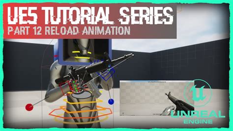 Reloading Animation A First Person Shooter FPS Unreal Engine Tutorial YouTube