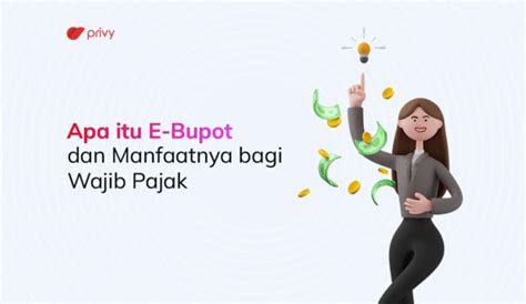 Apa Itu E Bupot Dan Keuntungannya Bagi Wajib Pajak
