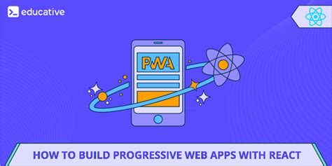 how to build progressive web applications pwa with react