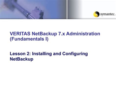 Symantec Netbackup Installation And Configuration Ppt