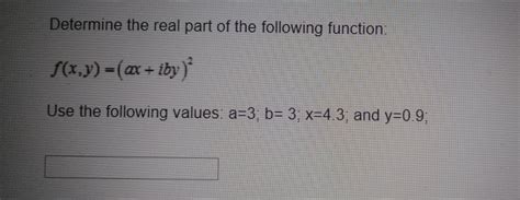 Solved Determine The Real Part Of The Following Function Use Chegg