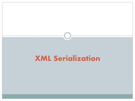 C Xml Serialization Pptx