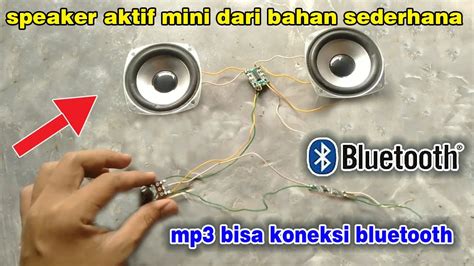 Cara Membuat Speaker Aktif Mini Bisa Koneksi Bluetooth Youtube