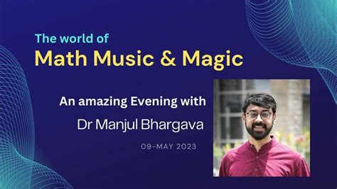 A Minute With Mathematician Musician And Magician Prof Manjul