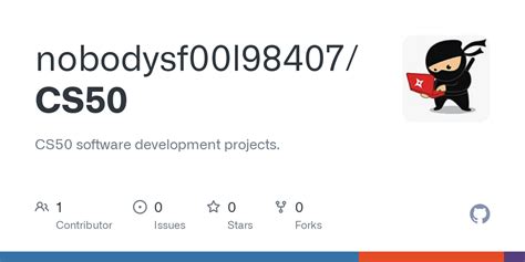 Github Nobodysf00l98407cs50 Cs50 Software Development Projects