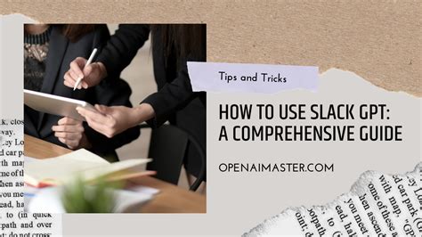 How To Use Slack Gpt A Comprehensive Guide Open Ai Master