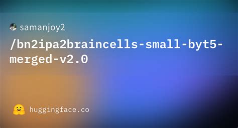 Samanjoy2bn2ipa2braincells Small Byt5 Merged V20 At Main