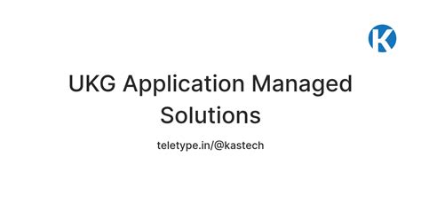 Ukg Application Managed Solutions — Teletype