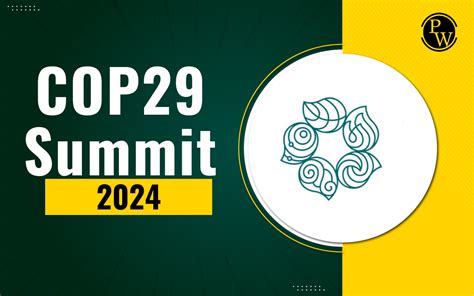 Cop29 Summit In Baku Key Outcomes And New Climate Finance Goal