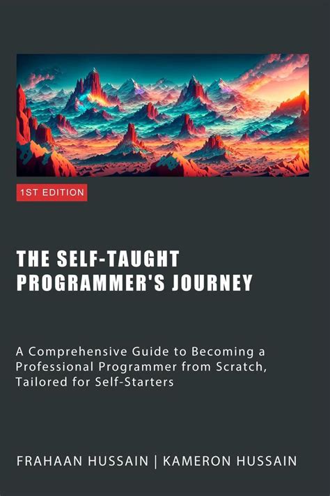 the self taught programmer s journey a comprehensive guide to becoming