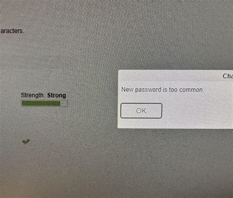 How Is My Password “strong” And “too Common” Rmildlyinfuriating