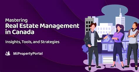Real Estate Management In Canada Insights Tools And Strategies