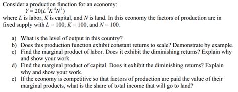 Solved Consider A Production Function For An Economy Where