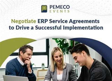 Negotiate Erp Service Agreements To Drive A Successful Implementation Pemeco Consulting