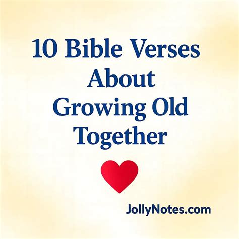 10 Bible Verses About Growing Old Together Encouraging Scripture