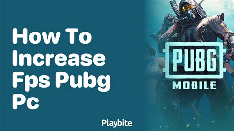 How To Increase FPS In PUBG PC For A Smoother Gaming Experience Playbite