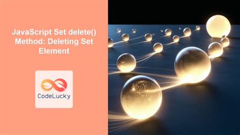 Javascript Set Has Method Checking Set Element Codelucky