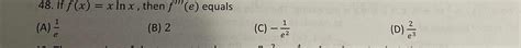 solved if f x xlnx ﻿then f e