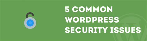 5 Common Wordpress Security Issues Quema Labs