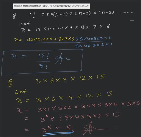 Write In Factorial Notation 1 6×7×8×9×10×11×12 2 3×6×9×12×15× Filo