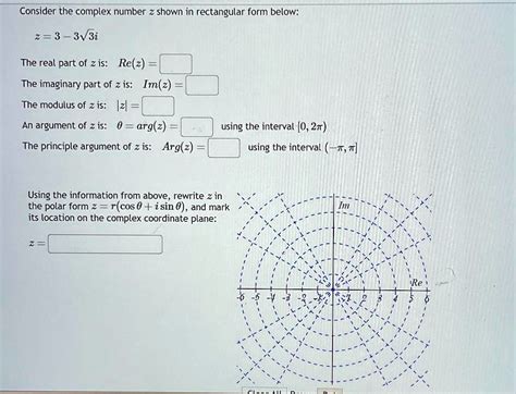 Solved Consider The Complex Number Z Shown In Rectangular Form Below Z 3 33i The Real Part