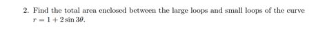 solved 2 find the total area enclosed between the large