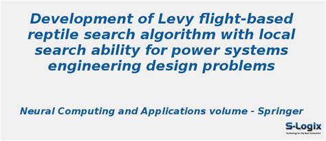 Development Of Levy Flight Based Reptile Search Algorithm S Logix