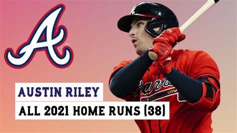 Austin Riley 27 All 38 Home Runs Of The 2022 Mlb Season Youtube
