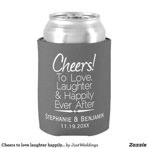 Cheers To Love Laughter Happily Ever After Wedding Can Cooler Zazzle