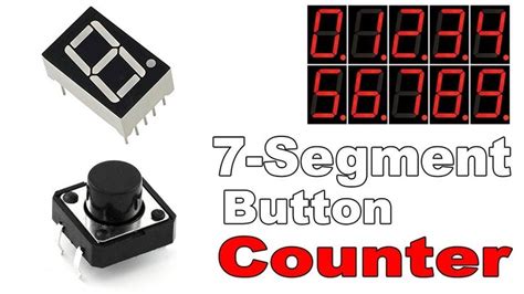 7 Segment Display Counter With Push Button Arduino Tutorial Arduino Projects Arduino