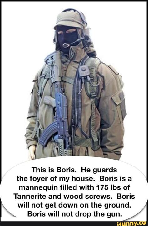 This Is Boris He Guards The Foyer Of My House Boris Is A Mannequin Filled With 175 Lbs Of