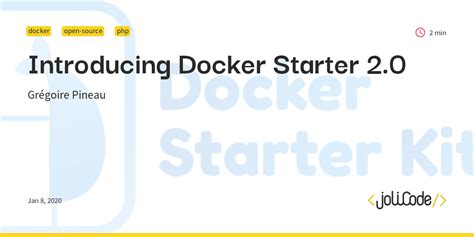 Introducing Docker Starter 2 0 Jolicode
