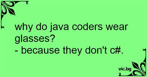 why do java coders wear glasses
