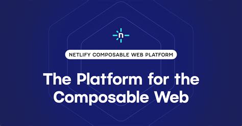 netlify platform the composable web platform for enterprises