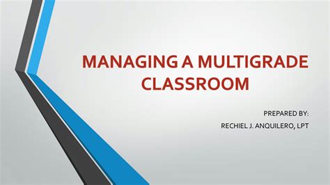 Solution Managing A Multigrade Classroom Ppt Studypool