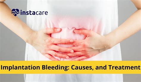 Implantation Bleeding Causes Symptoms And Treatment