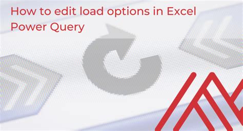 How To Edit Load Options In Excel Power Query Stringfest Analytics
