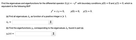 Solved Find The Eigenvalues And Eigenfunctions For The