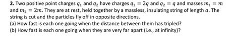 Solved 2 Two Positive Point Charges Q1 And Q2 Have Cha