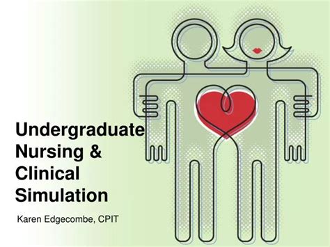Ppt Undergraduate Nursing And Clinical Simulation Powerpoint Presentation Id 1547563
