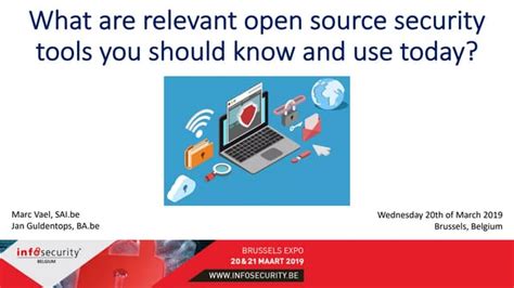 Infosecuritybe 2019 What Are Relevant Open Source Security Tools You Should Know And Use Today